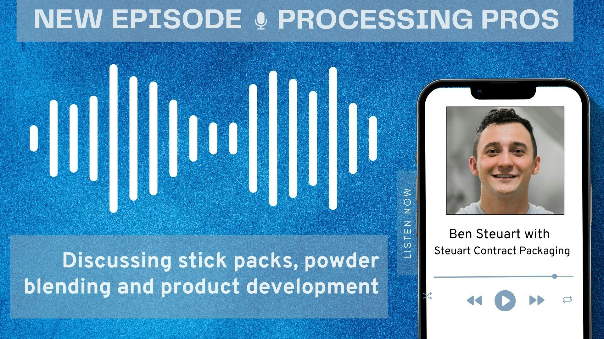 Stick packs, powder blending and more with Ben Steuart of Steuart ...